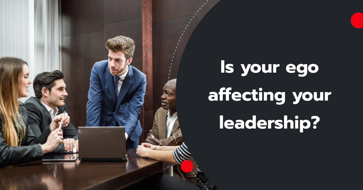 Is your ego affecting your leadership? - Engenesis Platform